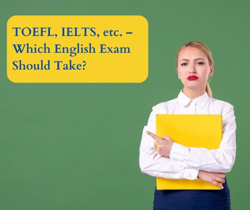 TOEFL, IELTS, etc. – Which English Exam Should Take? | Cambridge Institute