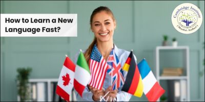 How to Learn a New Language Fast: 10 Science-Backed Tips - Cambridge ...